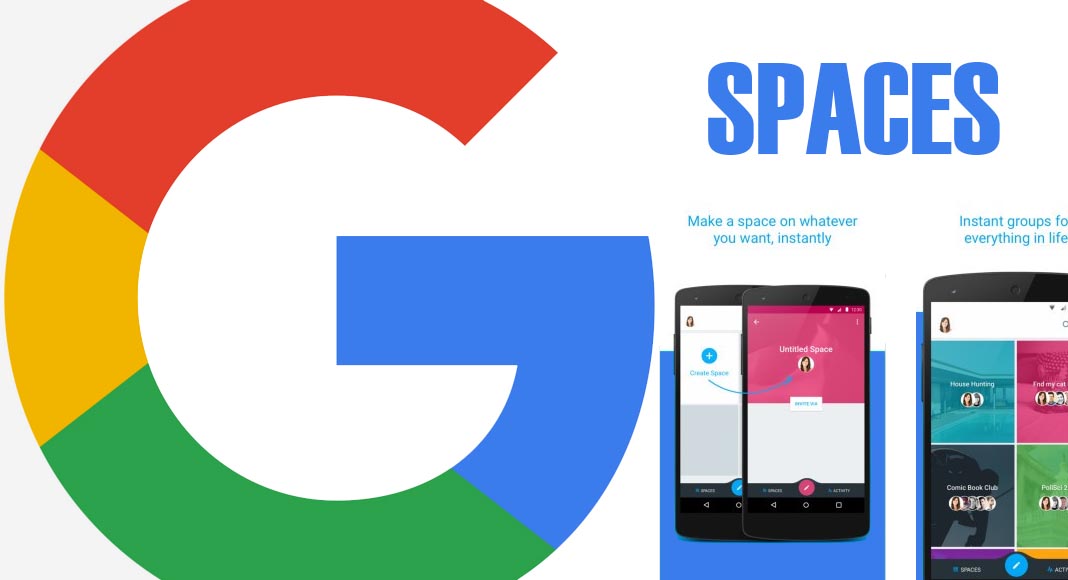 Google crea su propia app de grupos: Spaces - AppsTonic
